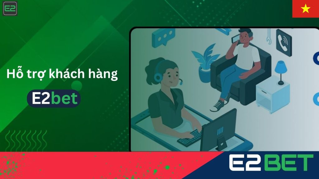 E2bet Vietnam – Nền Tảng Cược Online Tin Cậy Của Việt Nam